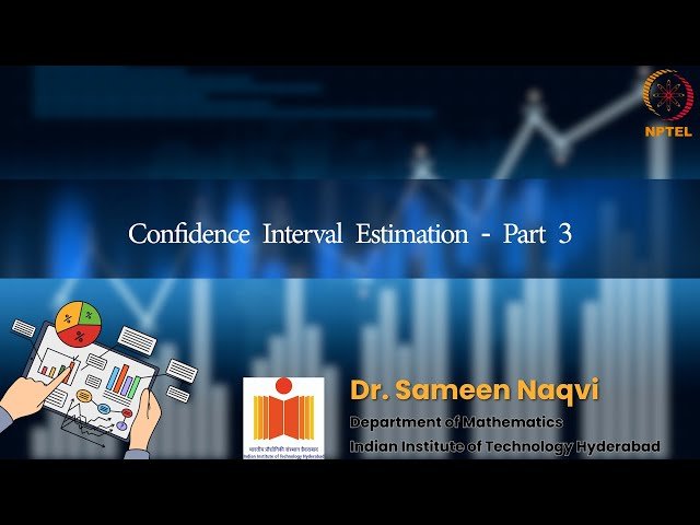 Free Video: Confidence Interval Estimation - Part 3 from NPTEL-NOC IITM | Class Central