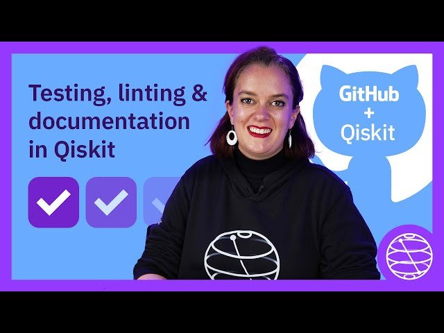 Free Video: Testing, Linting and Documentation Requirements in Qiskit ...