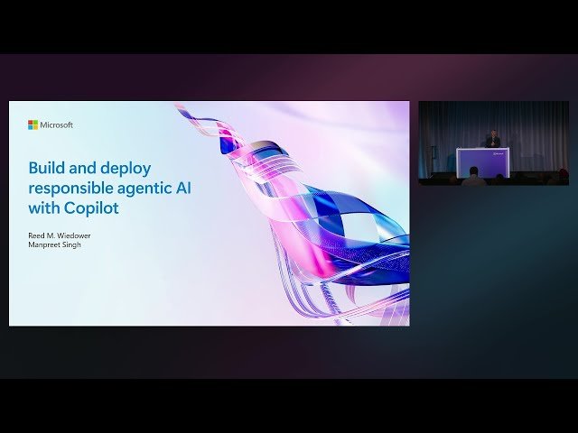Free Video: Build and Deploy Responsible Agentic AI with Microsoft Copilot - BRKSP470 from ...