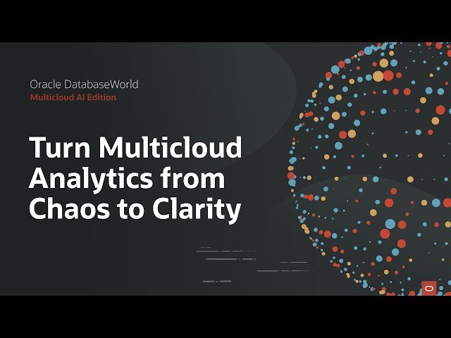 Free Video: Multicloud Analytics Made Simple - Oracle DatabaseWorld 2025 from Oracle | Class Central