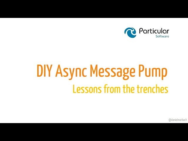 Ndc Conferences Talk Diy Async Message Pump Lessons From The Trenches From Ndc Conferences 8900