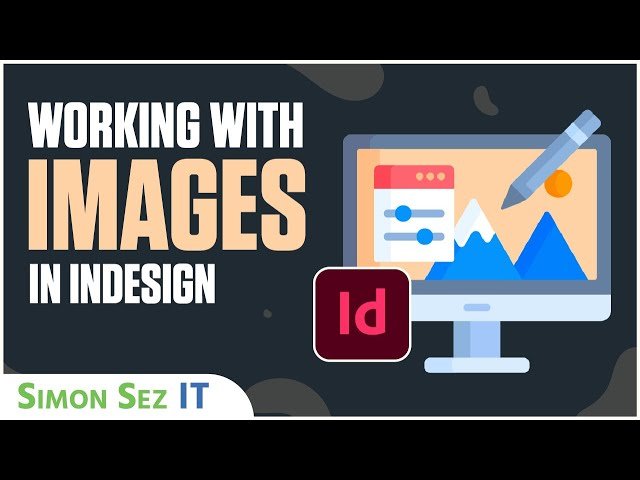 Free Video: Boost Your Design Skills - Beginner's Guide to Image Handling in Adobe InDesign CC ...