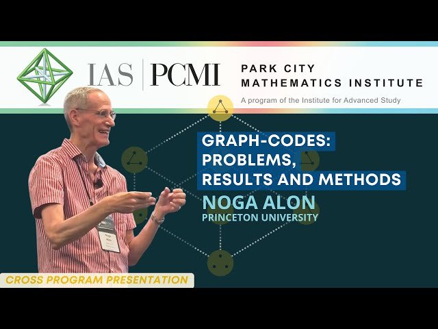 Free Video: Graph-Codes - Problems, Results and Methods from IAS | PCMI ...