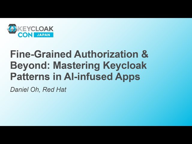 Free Video: Fine-Grained Authorization and Beyond - Mastering Keycloak Patterns in AI-infused ...