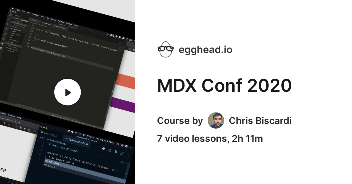 Free Course: MDX Conf 2020 from egghead.io | Class Central