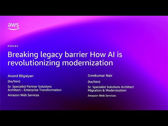 Free Video: Breaking the Legacy Barrier - How AI is Revolutionizing Modernization from AWS ...