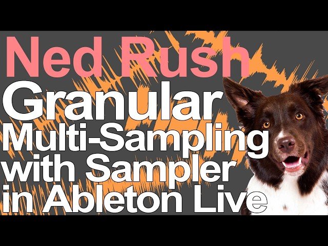 Free Video: Ableton Tutorial - Granular Multi-Sampling with Sampler in ...
