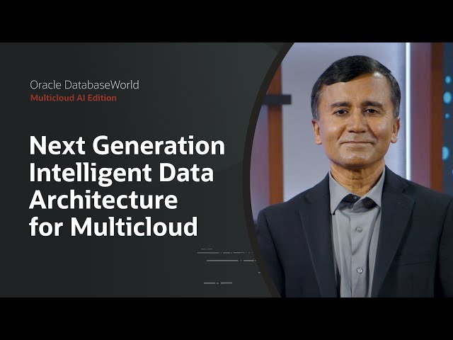 Free Video: Next Gen Data Architecture for Multicloud from Oracle | Class Central