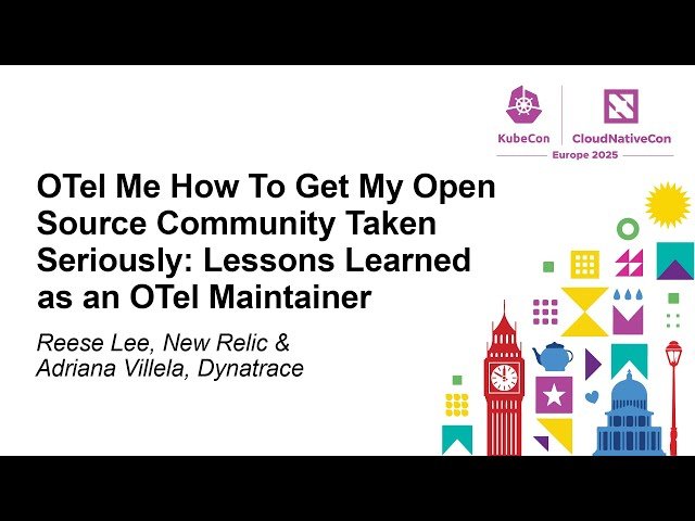 Free Video: OTel Me How To Get My Open Source Community Taken Seriously: Lessons Learned as an ...