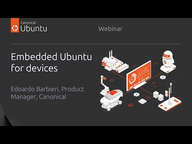 Free Video: Embedded Ubuntu for Devices - Ubuntu Core for IoT and Edge Computing from Canonical ...