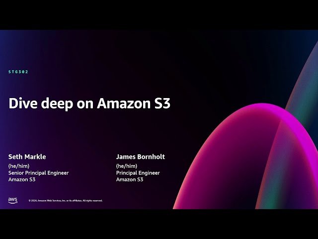 Free Video: Deep Dive into Amazon S3 Architecture and Engineering Principles from AWS Events ...