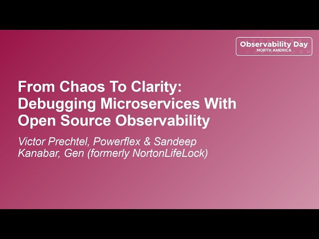 Free Video: From Chaos to Clarity - Debugging Microservices with Open Source Observability from ...