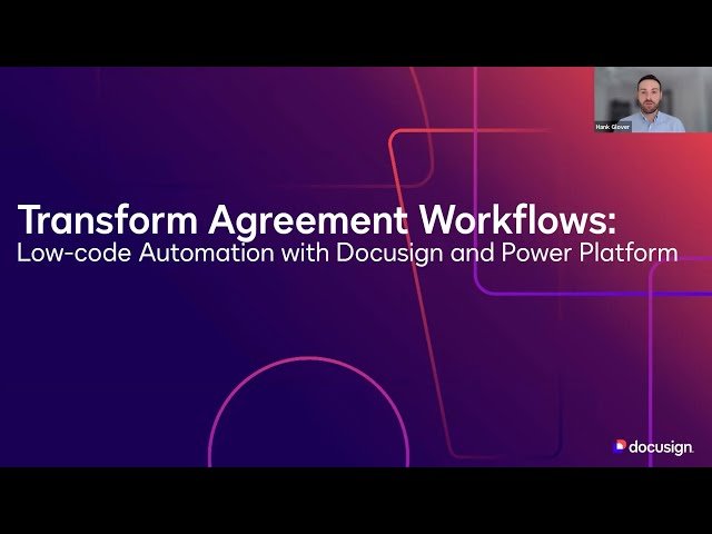 Free Video: Transform Agreement Workflows Through DocuSign's Low-Code ...