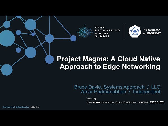 Free Video: Project Magma - A Cloud Native Approach to Edge Networking from Linux Foundation ...