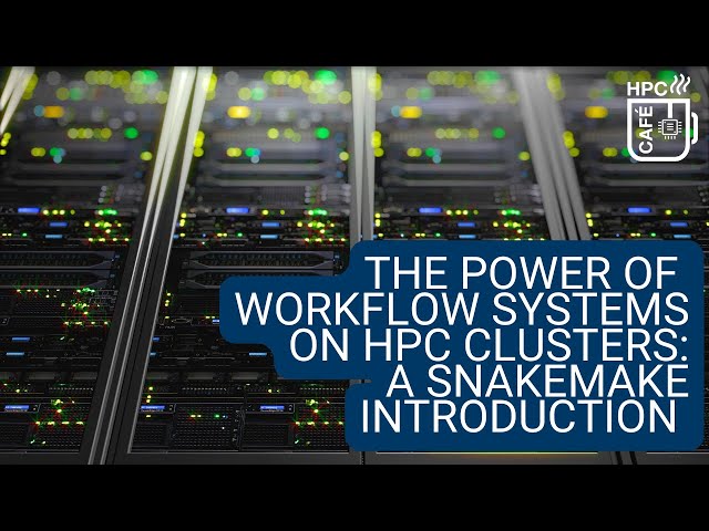 Free Video: The Power of Workflow Systems on HPC Clusters - An Introduction to Snakemake from ...