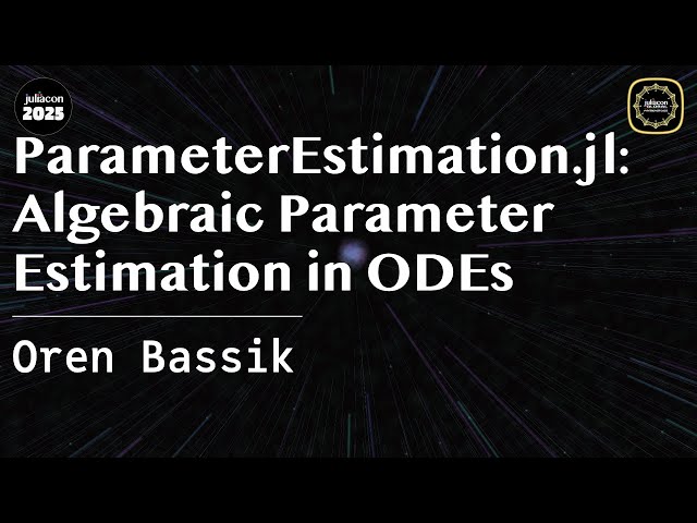 Free Video: ParameterEstimation.jl - Algebraic Parameter Estimation in ...