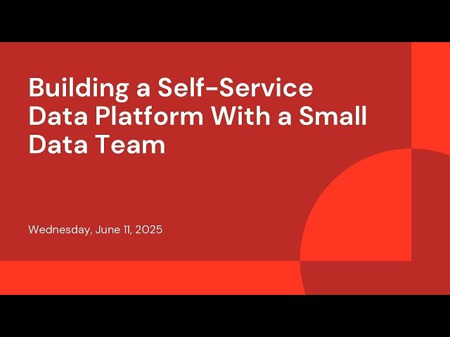 Free Video: Building a Self-Service Data Platform With a Small Data ...