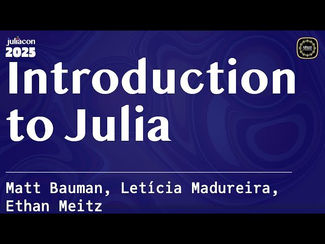 Free Video: Introduction to Julia Workshop from The Julia Programming Language | Class Central