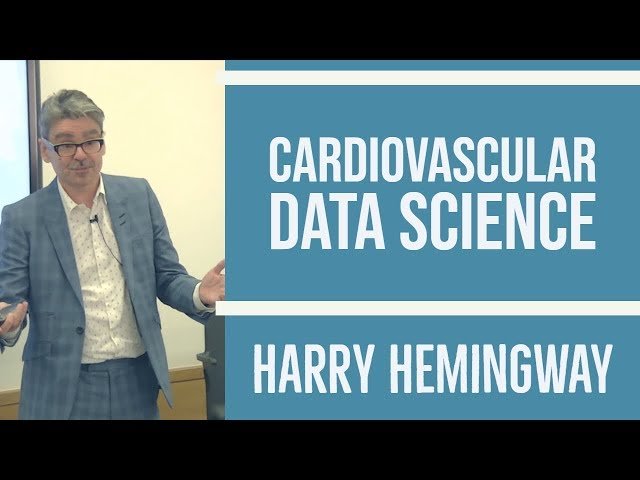 Free Video: Cardiovascular Data Science - Harry Hemingway, UCL from ...