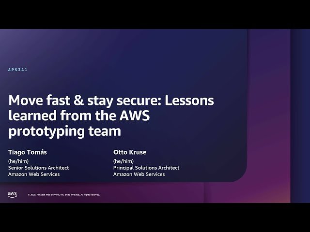 Free Video: Move Fast and Stay Secure - Lessons Learned from the AWS Prototyping Team from AWS ...