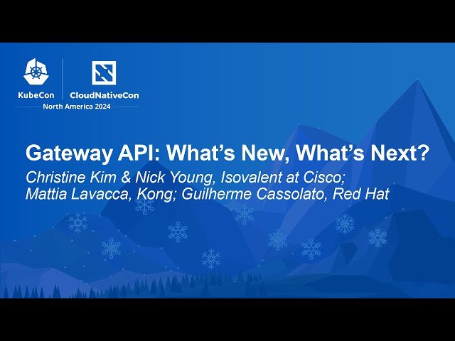 Free Video: Gateway API: What's New and What's Next for Kubernetes from ...