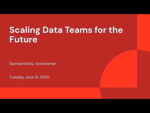 Free Video: Scaling Data Teams for the Future - DataOps and Modern Data Engineering Best ...