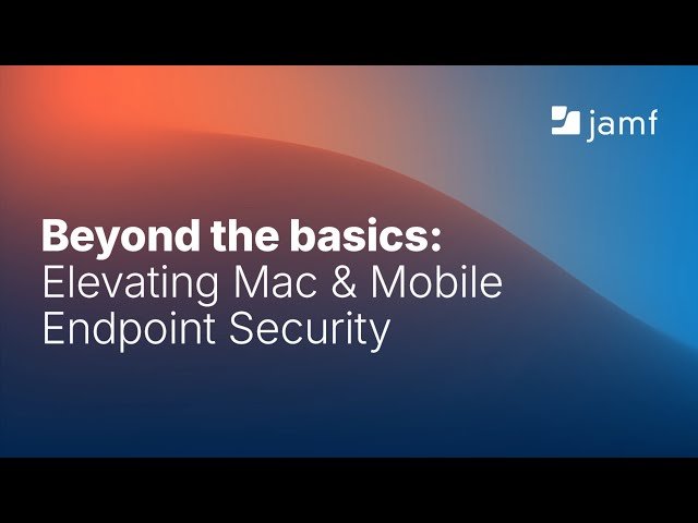 Free Video: Mac and iOS Enterprise Device Security 2026 - Jamf Protect, DDM and Zero Trust ...
