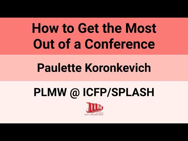 Free Video: How to Get the Most Out of a Conference from ACM SIGPLAN ...