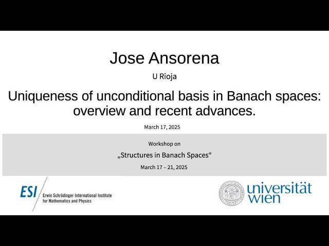 Free Video: Uniqueness of Unconditional Basis in Banach Spaces: Overview and Recent Advances ...