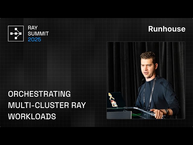 Free Video: How Runhouse Orchestrates Multi-Cluster Ray Workloads from ...