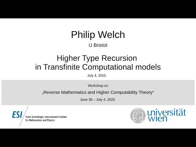 Free Video: Higher Type Recursion in Transfinite Computational Models from Erwin Schrödinger ...