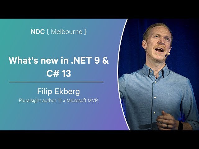 Free Video: What's New in .NET 9 and C# 13 from NDC Conferences | Class ...
