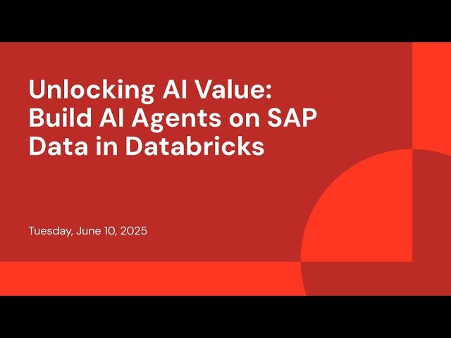 Free Video: Unlocking AI Value - Build AI Agents on SAP Data in Databricks from Databricks ...