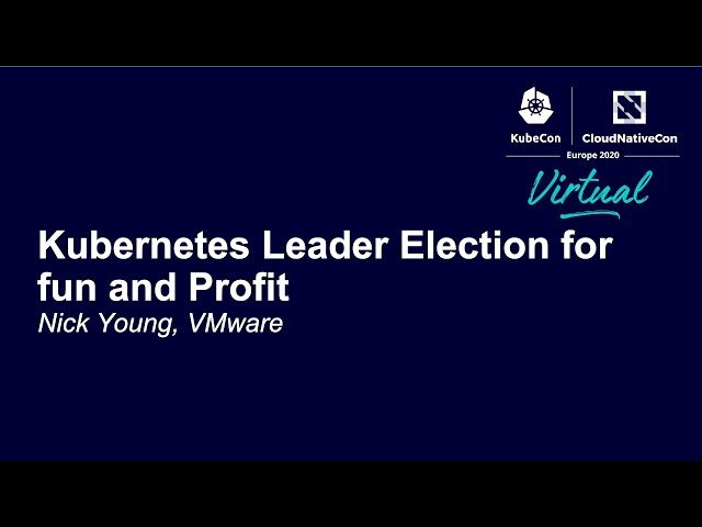 Conference Talks Talk: Kubernetes Leader Election for Fun and Profit ...