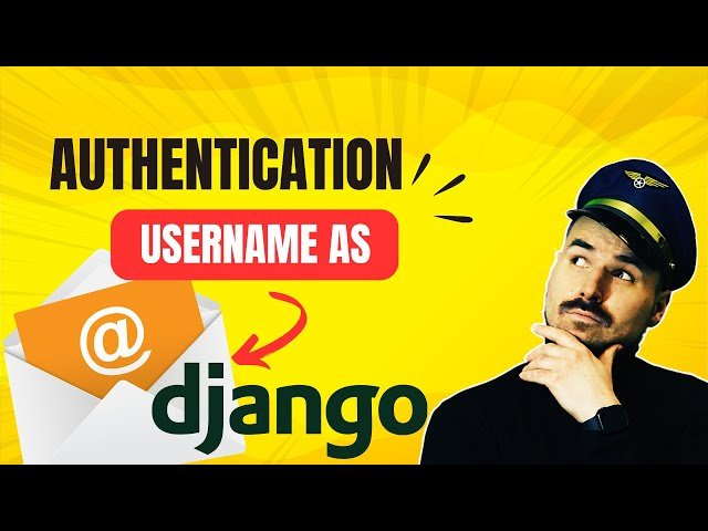 Free Video: Switching Username to Email in Django Authentication with ...