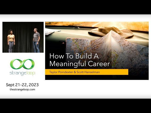 Free Video How To Build A Meaningful Career From Strange Loop Conference Class Central