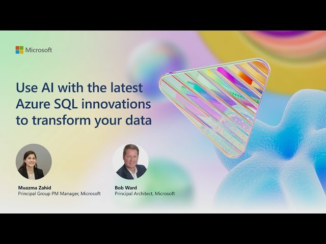 Free Video: Using AI with Azure SQL Innovations to Transform Data from Microsoft | Class Central