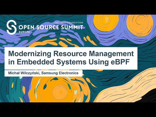 Free Video: Modernizing Resource Management in Embedded Systems Using eBPF from Linux Foundation ...