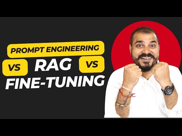 Free Video: Prompt Engineering Vs RAG Vs Finetuning Explained Easily from Krish Naik | Class Central