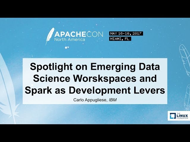 Free Video: Spotlight on Emerging Data Science Workspaces and Spark as Development Levers from ...
