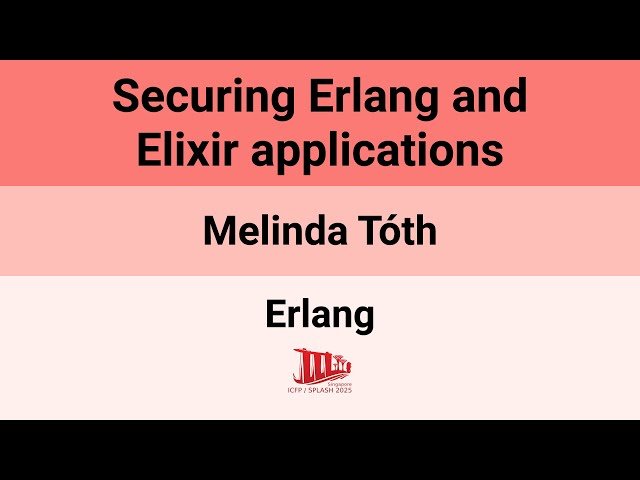 Free Video: Securing Erlang and Elixir Applications from ACM SIGPLAN | Class Central