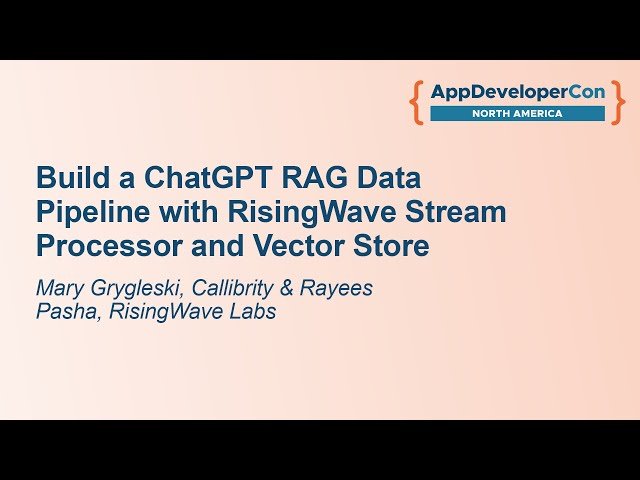 Free Video: Building a ChatGPT RAG Data Pipeline with RisingWave Stream Processor and Vector ...