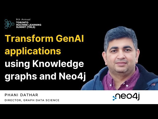 Free Video: Transform GenAI Applications Using Knowledge Graphs and Neo4j from MLOps World ...