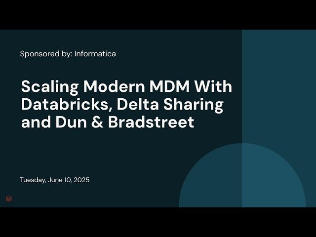 Free Video: Scaling Modern MDM With Databricks, Delta Sharing and Dun & Bradstreet from ...