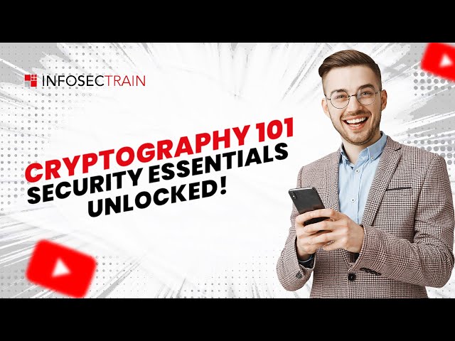 Free Video: Cryptography Basics and Security Essentials - A Beginner's Guide from INFOSEC TRAIN ...