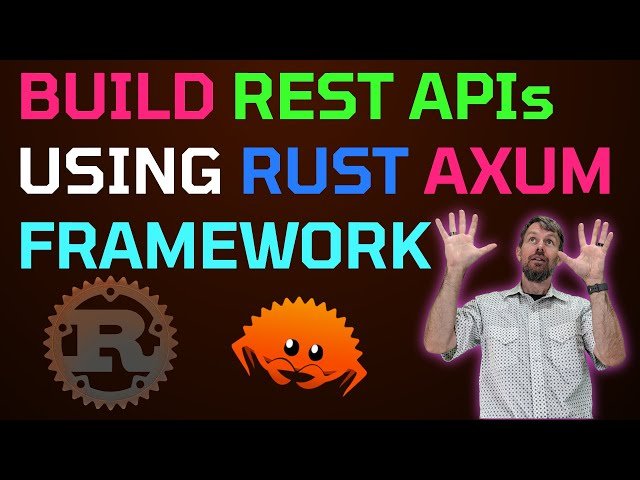 Free Video: Build REST APIs with the Rust Axum Web Framework from Trevor Sullivan | Class Central