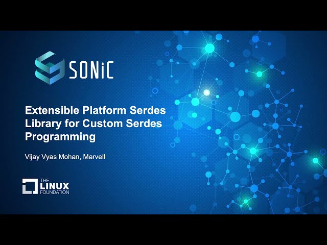 Free Video: Extensible Platform Serdes Library for Custom Serdes Programming from LF Networking ...