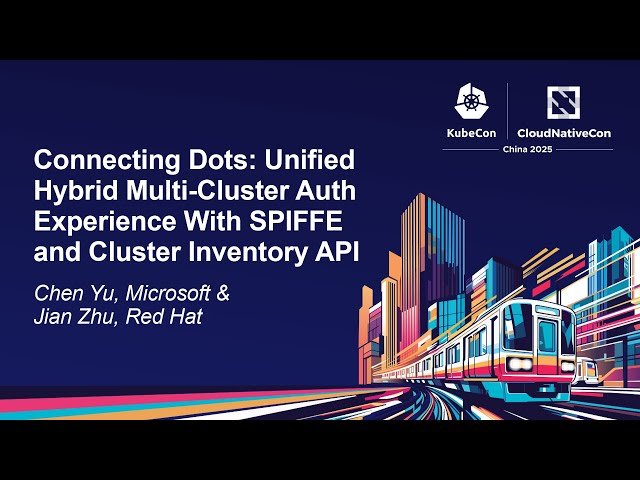 Free Video: Connecting Dots - Unified Hybrid Multi-Cluster Auth Experience With SPIFFE and ...