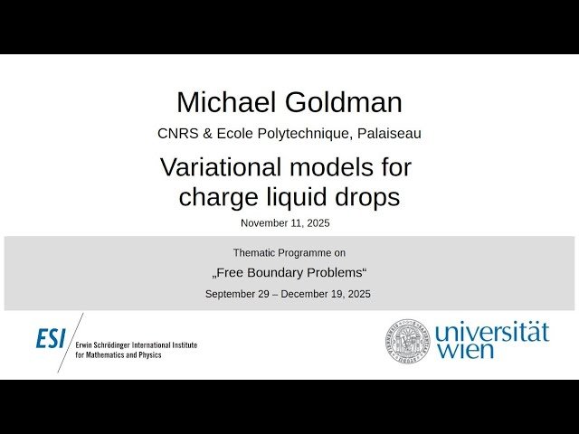 Free Video: Variational Models for Charged Liquid Drops from Erwin ...