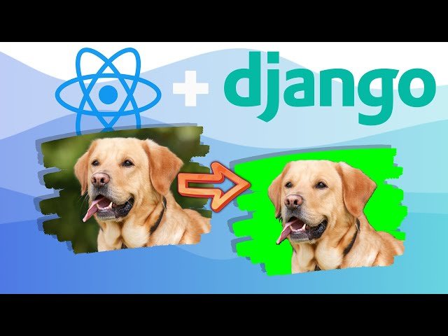 Free Video: Building an Image Background Removal Application with Django, DRF, and React from ...